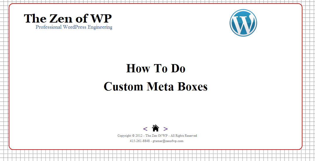 November 2012 Slides: How to Do Custom Meta Boxes by Greg Turner - East ...